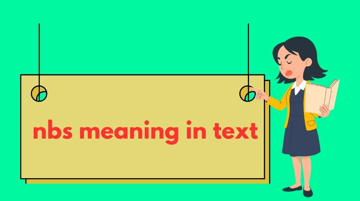 nbs meaning in text: What It Really Means in 2026 (And How to Use It Right)