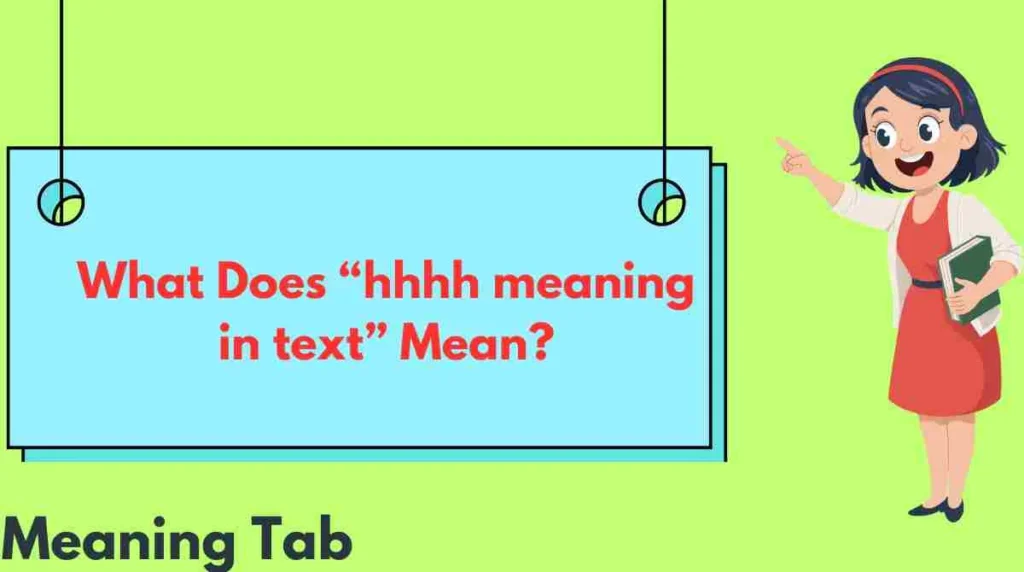 hhhh meaning in text: The Real Meaning Explained (2026 updated Guide to ...